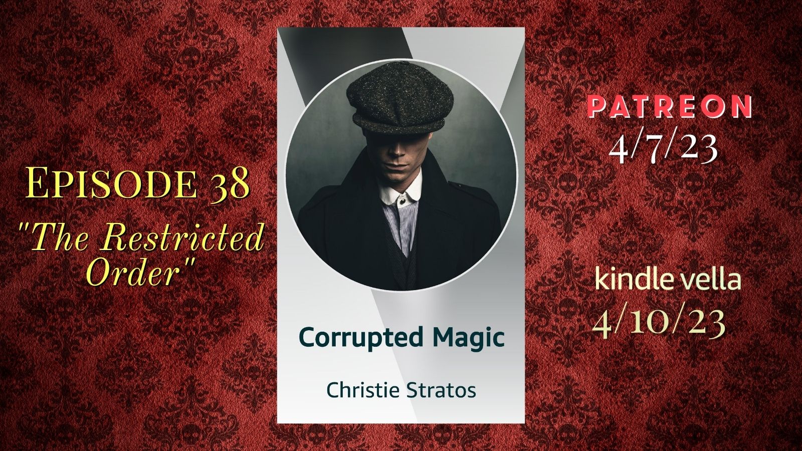 Corrupted Magic, Episode 38: The Restricted Order - Christie Stratos Author