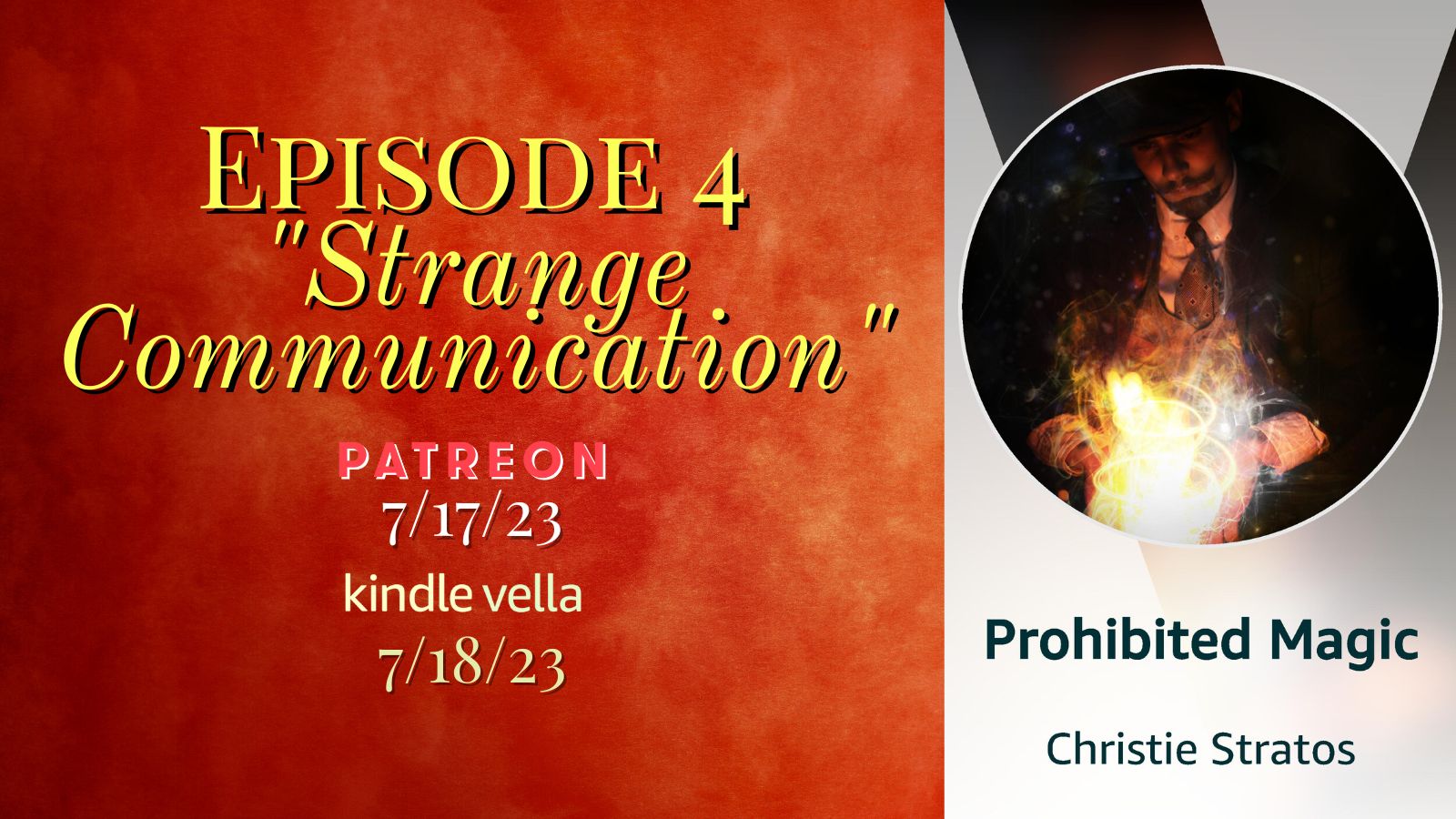 Prohibited Magic, Episode 4: Strange Communication - Christie Stratos Author