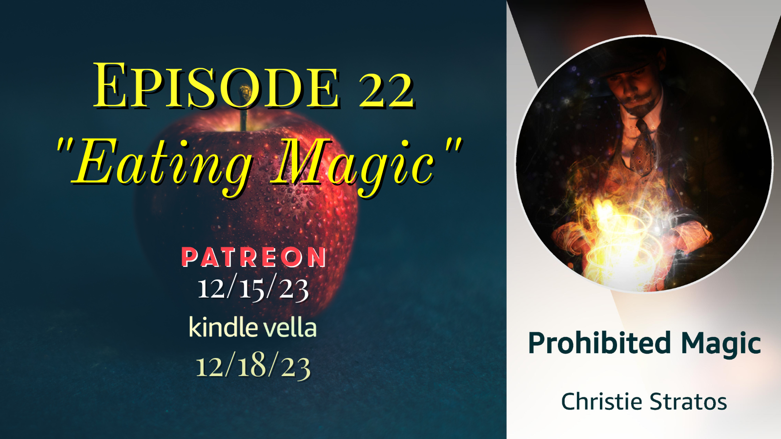 Prohibited Magic, Episode 22: Eating Magic - Christie Stratos Author